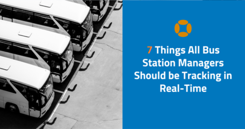 7 Things All Bus Station Managers Should Be Tracking in Real-Time ...